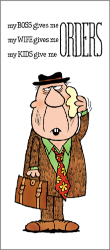 My Boss Gives Me Orders My Wife Gives Me – 8529 – Harrison Greetings